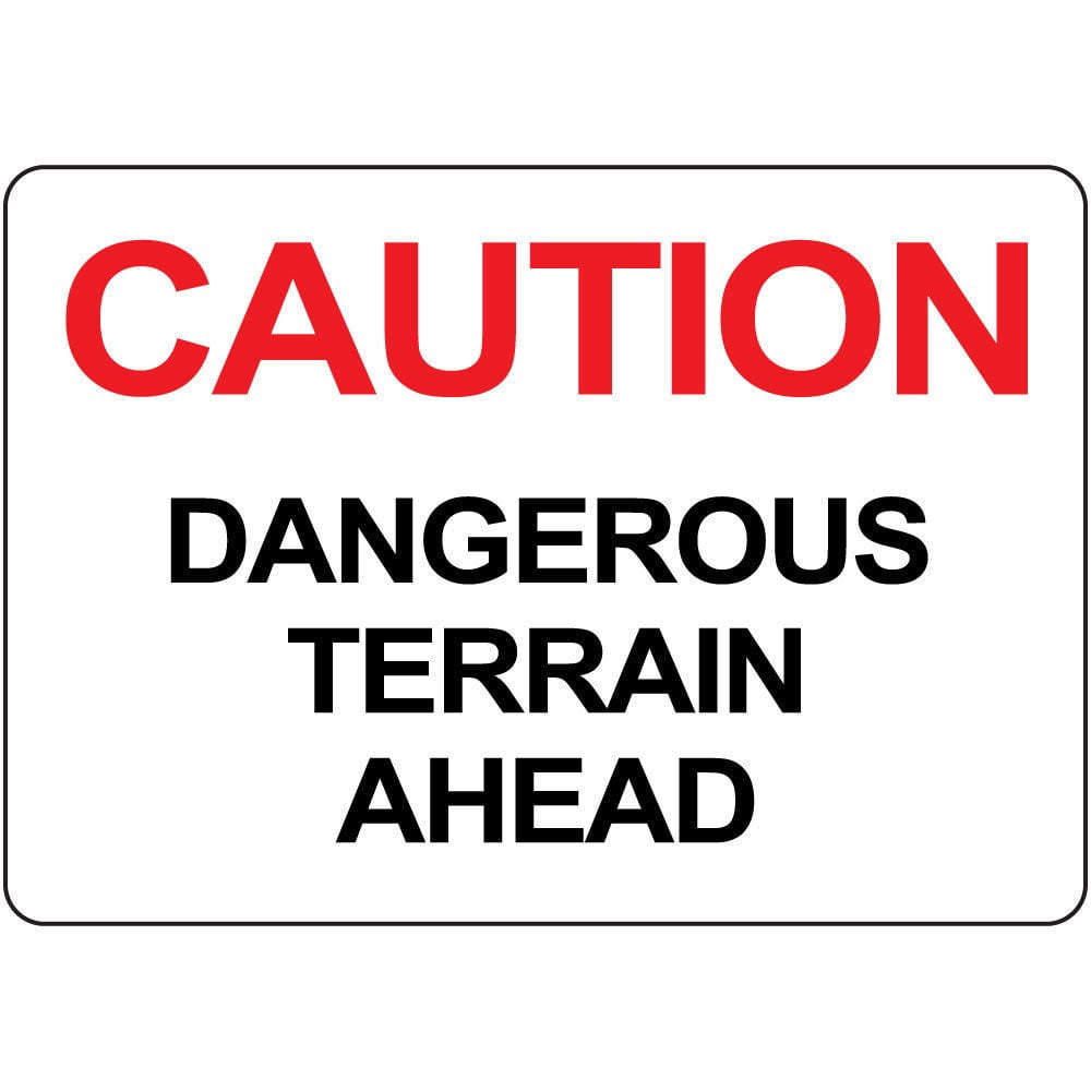 Vinyl Stickers - Caution - Dangerous Terrain Ahead - Safety and Warning ...