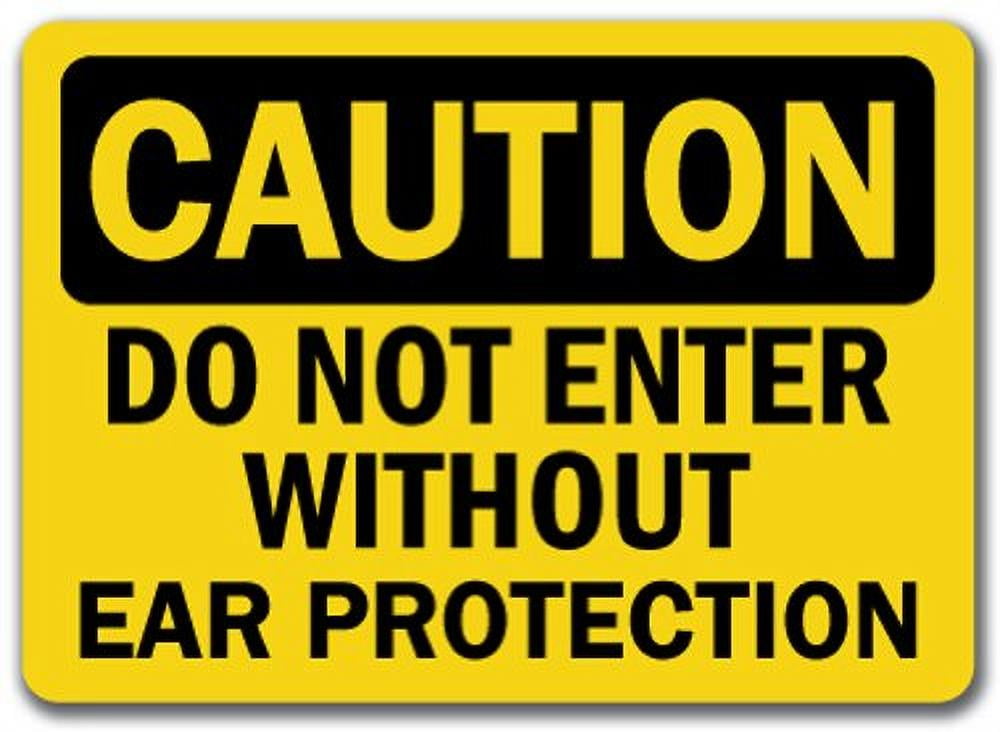 Vinyl Stickers - Caution - Do Not Enter Without Ear Protection -Safety ...