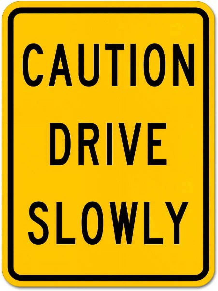 Vinyl Stickers - Caution Drive Slowly Sign L4 - Safety and Warning ...
