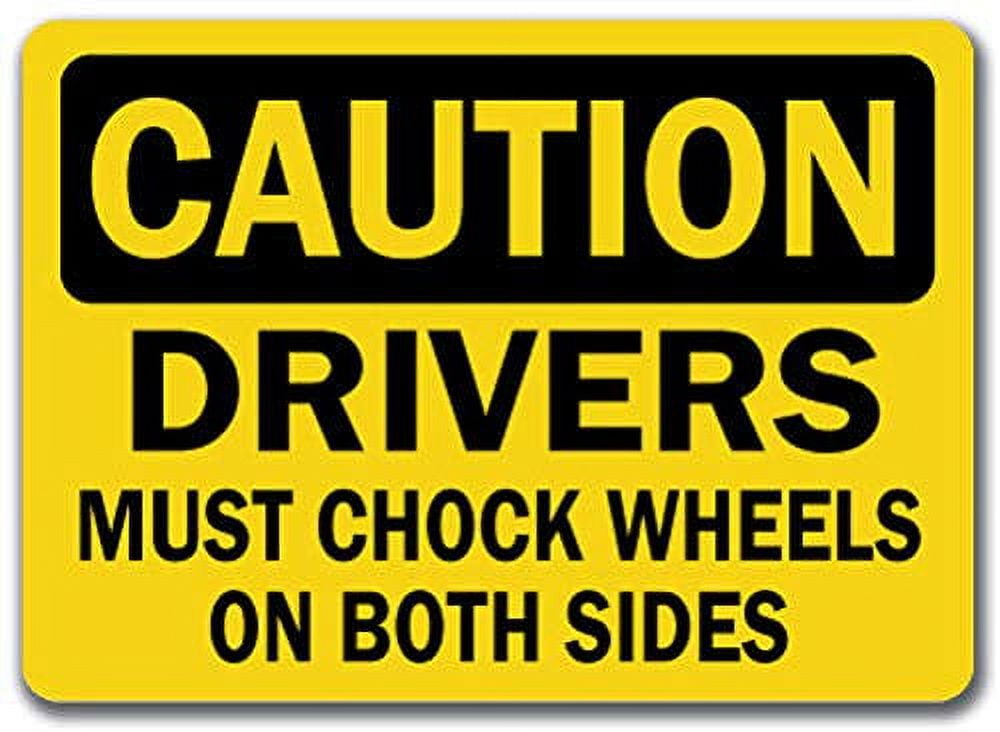 Vinyl Stickers - Caution - Drivers Must Chock Wheels On Both Sides ...