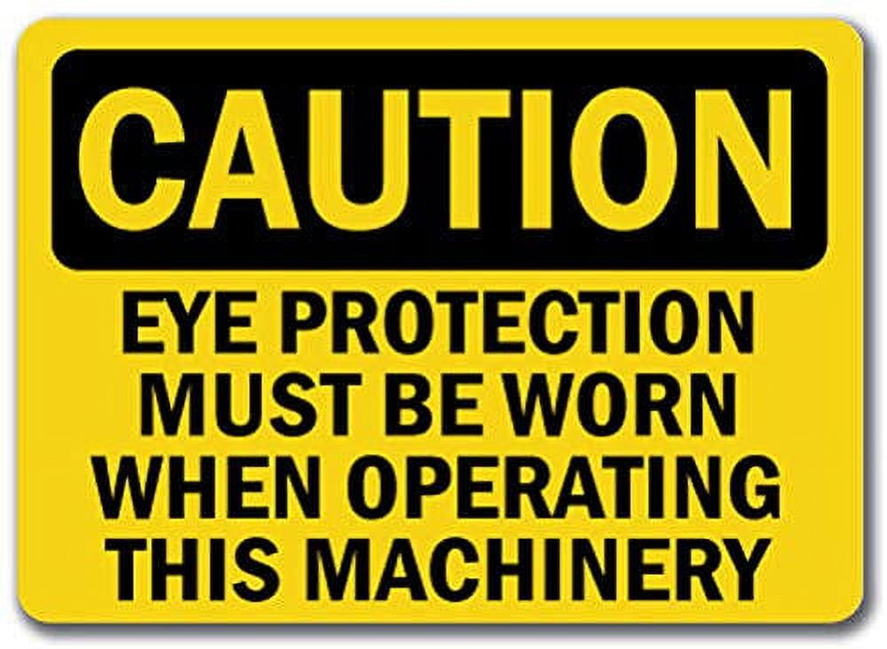 Vinyl Stickers - Caution - Eye Protection Worn When Operating This ...