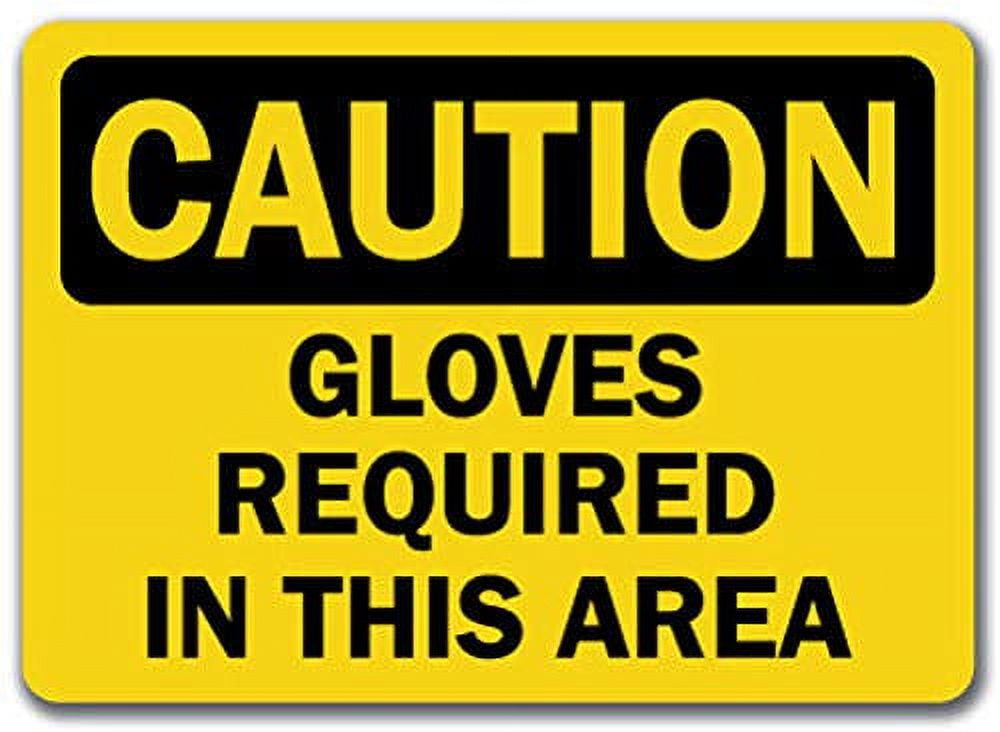Vinyl Stickers - Caution - Gloves Required in This Area -Safety and ...
