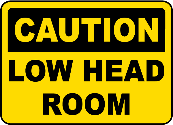 Vinyl Stickers - Caution Low Head Room Sign - Safety and Warning ...