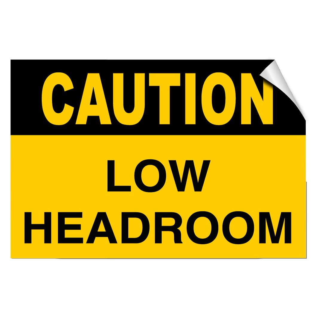 Vinyl Stickers - Caution - Low Headroom Hazard Clearance - Safety and ...