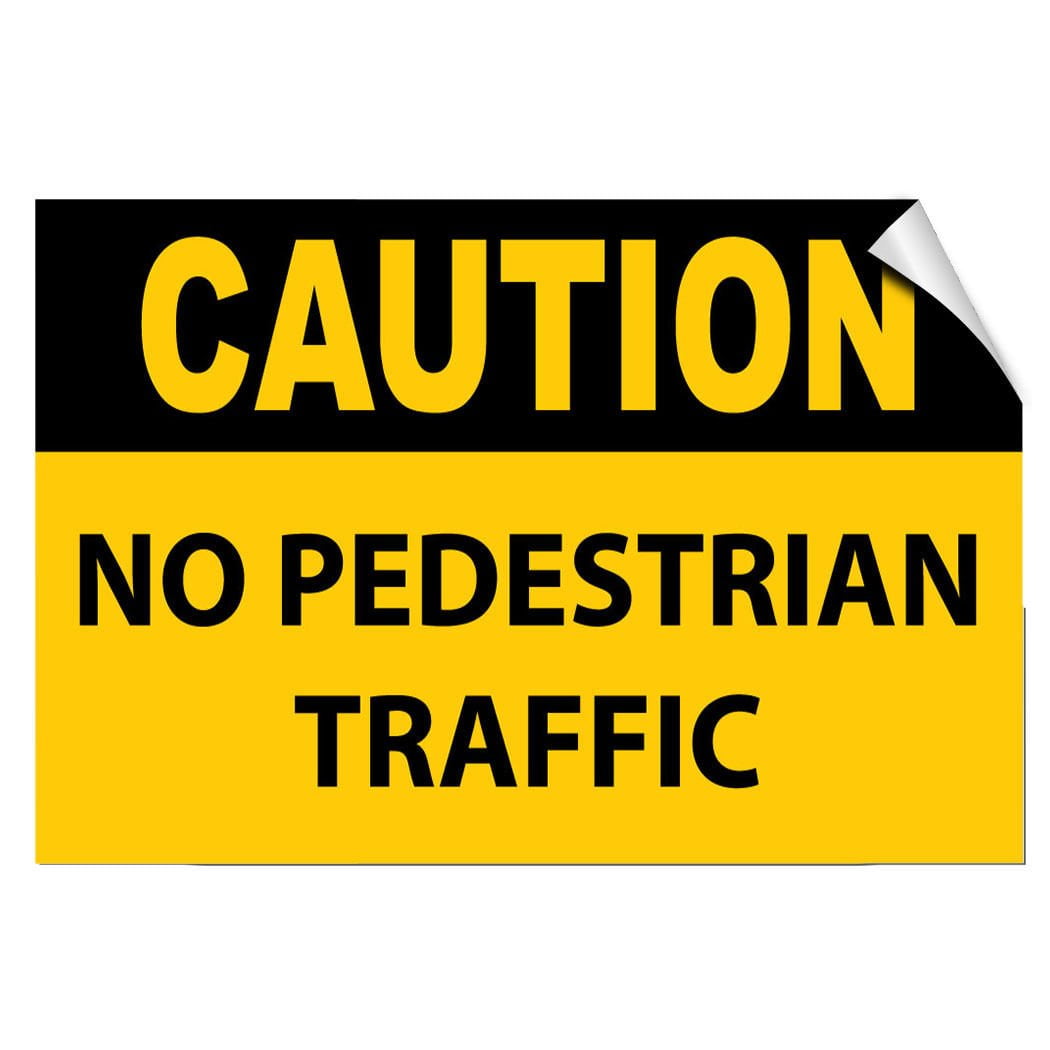 Vinyl Stickers - Caution - No Pedestrian Traffic Traffic - Safety and ...
