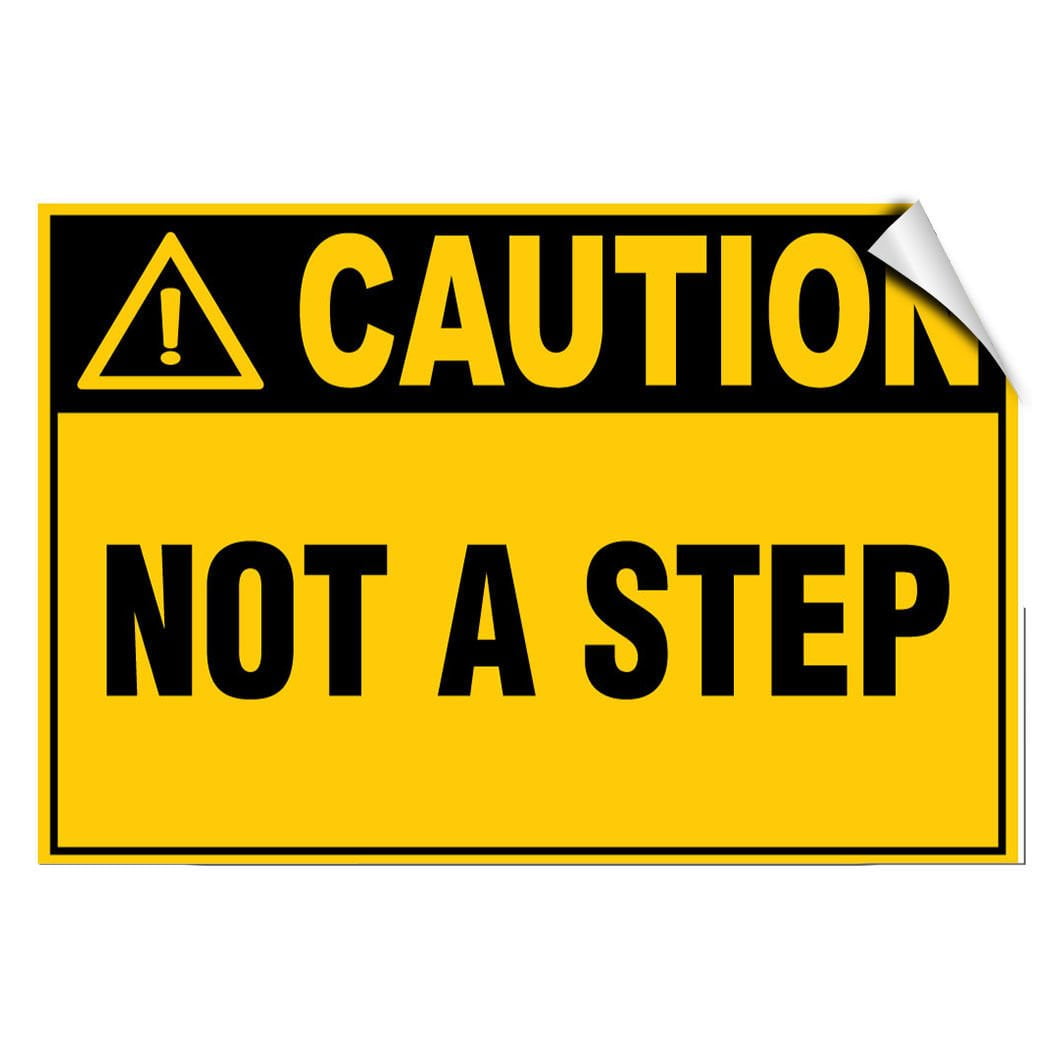 Vinyl Stickers - Caution - Not A Step Hazard Hazard Labels - Safety and ...