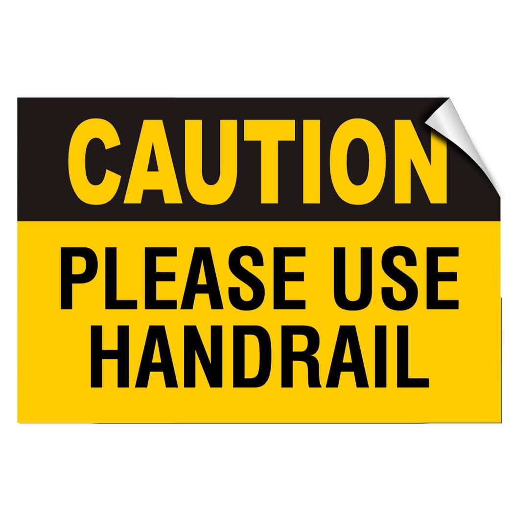 Vinyl Stickers - Caution - Please Use Handrail Hazard - Safety and ...