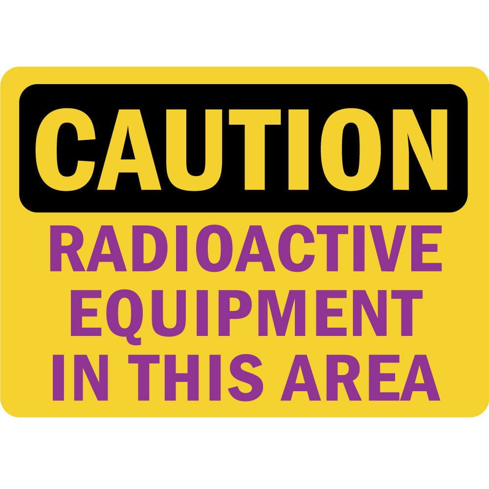 Vinyl Stickers - Caution - Radioactive Equipment in This Area OSHA ...