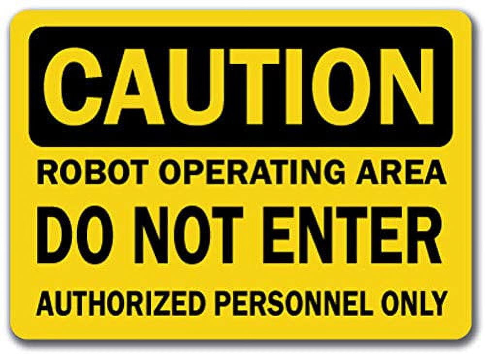 Vinyl Stickers - Caution - Robot Operating Do Not Enter, Authorized ...