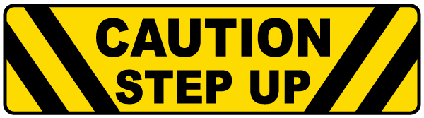Vinyl Stickers - Caution Step Up Floor Sign - Safety and Warning ...