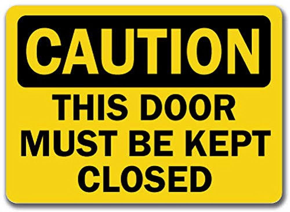 Vinyl Stickers - Caution - This Door Must Be Kept Closed - Safety and ...