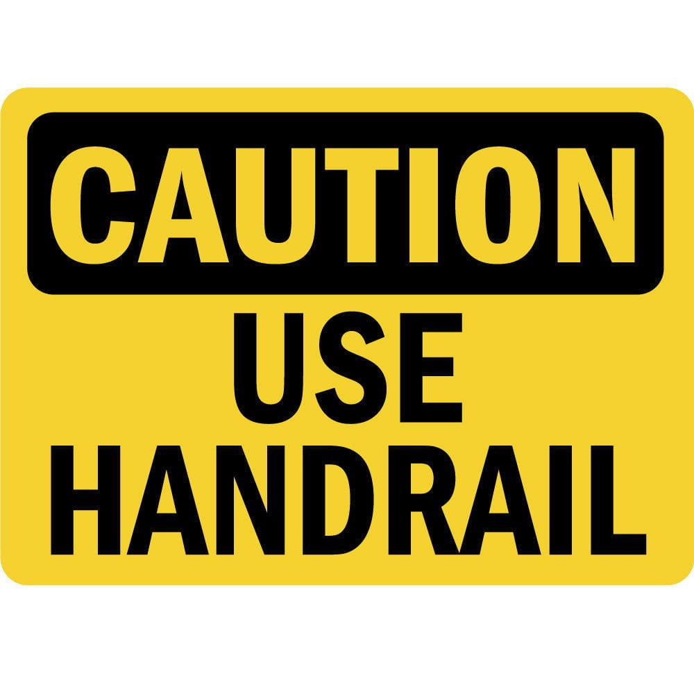 Vinyl Stickers - Caution - Use Handrail OSHA - Safety and Warning ...