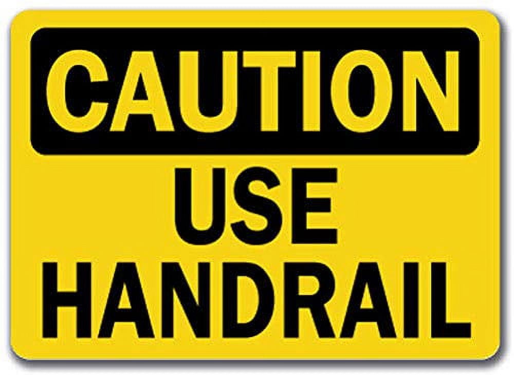 Vinyl Stickers - Caution - Use Handrail - Safety and Warning Warehouse ...