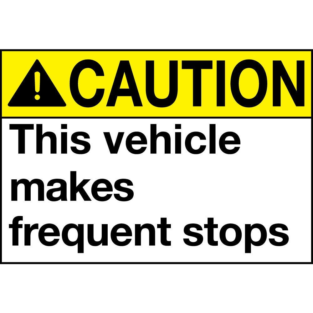 Vinyl Stickers - Caution - Vehicle Makes Frequent Stops - Safety and ...