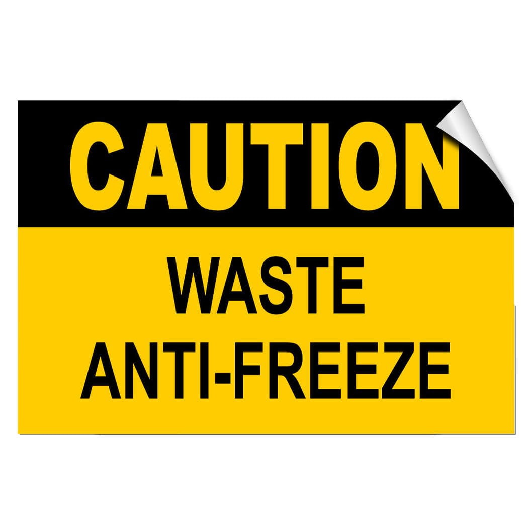 Vinyl Stickers - Caution - Waste Anti Freeze Hazard - Safety and ...