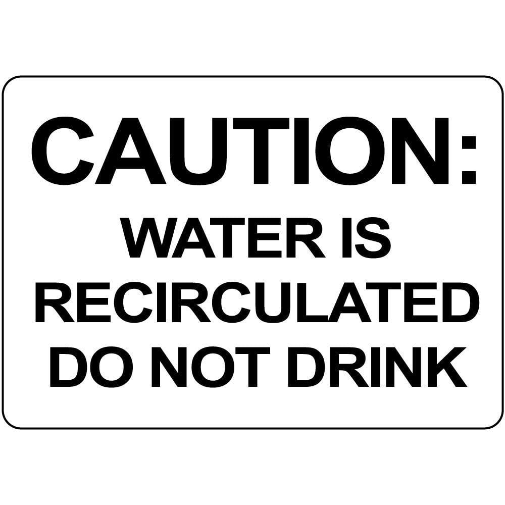 Vinyl Stickers - Caution - Water is Recirculated Do Not Drink - Safety ...
