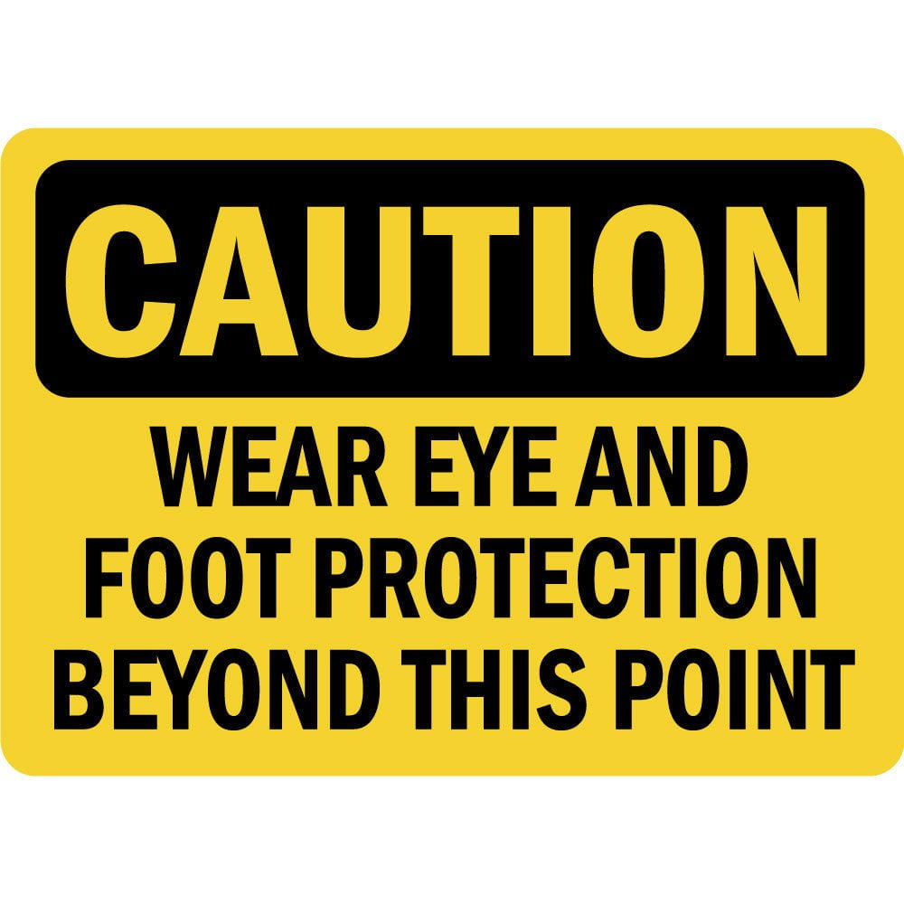 Vinyl Stickers - Caution - Wear Eye and Foot Protection OSHA - Safety ...