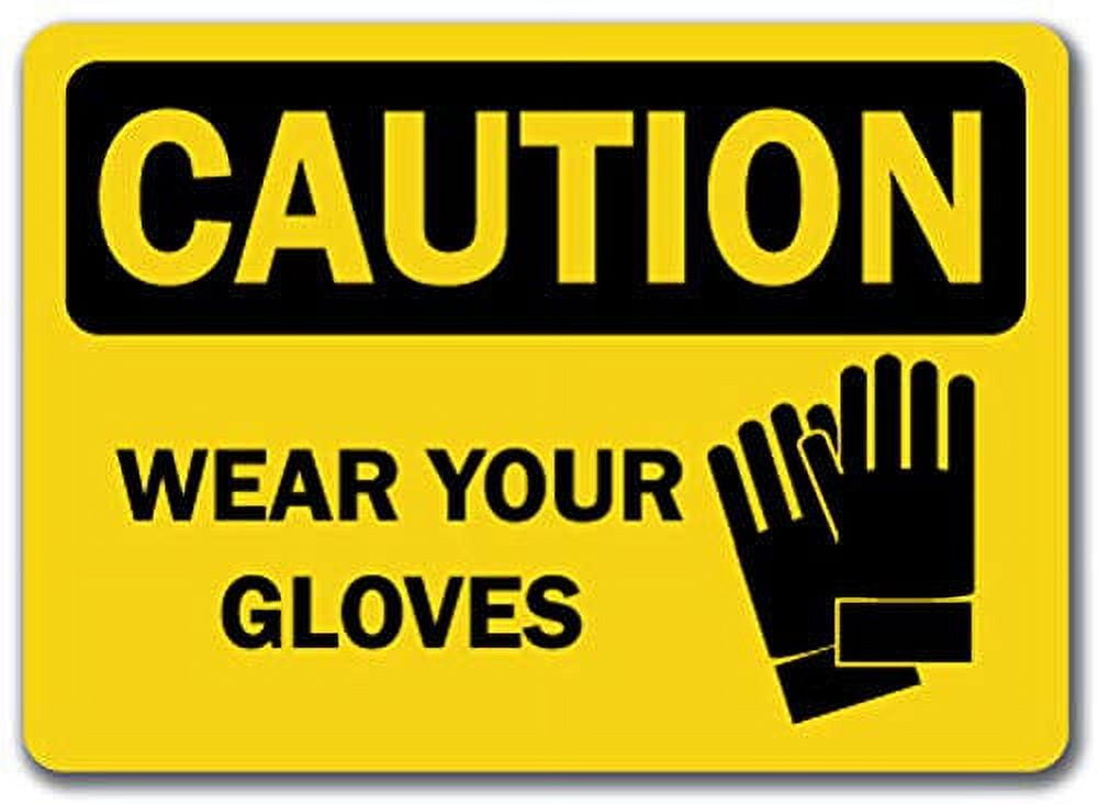 Vinyl Stickers - Caution - Wear Your Gloves - Safety and Warning ...