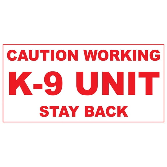 Vinyl Stickers - Caution - Working K-9 Unit Stay Back Red - Safety and ...