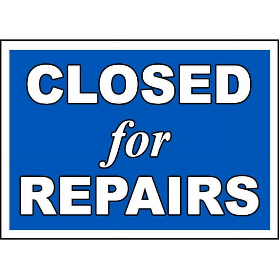 Vinyl Stickers - Closed for Repairs Sign - Safety and Warning Warehouse ...