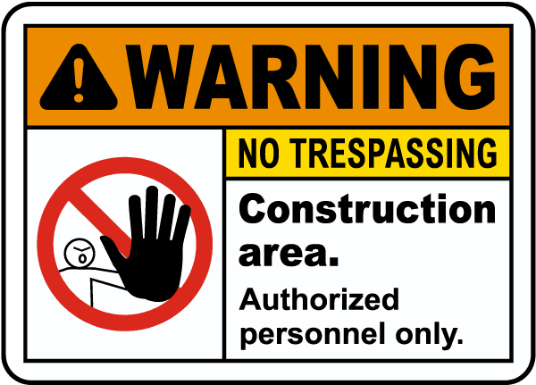 Vinyl Stickers - Construction Area No Trespassing Sign 8 - Safety and ...