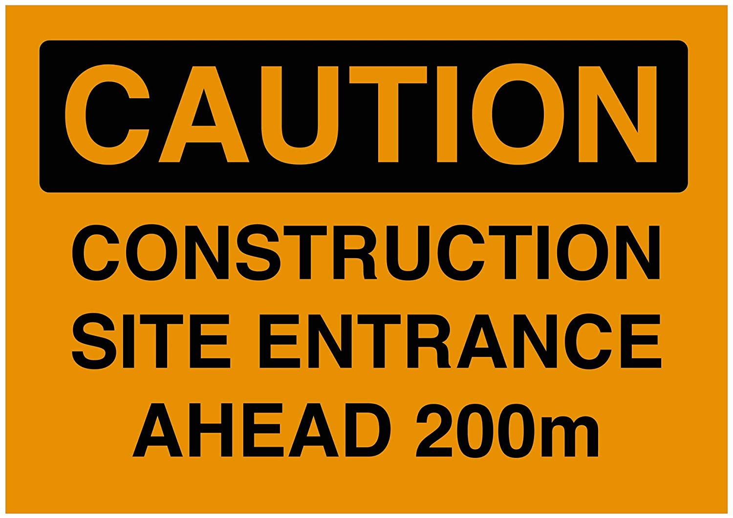 Vinyl Stickers - Construction Site Entrance Ahead 200M Sign - Safety ...