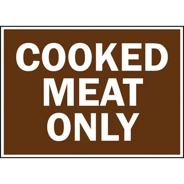 Vinyl Stickers - Cooked Meat Only Sign - Safety and Warning Warehouse ...