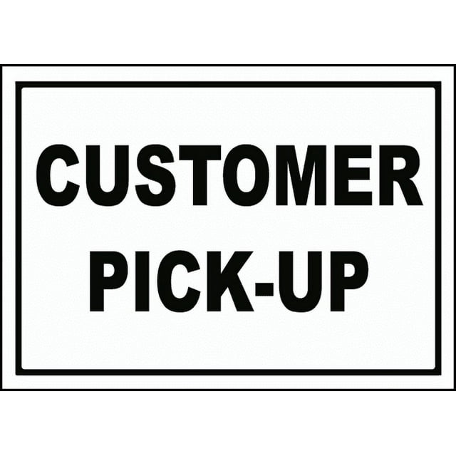 Vinyl Stickers - Customer Pick-Up Sign - Safety and Warning Warehouse ...