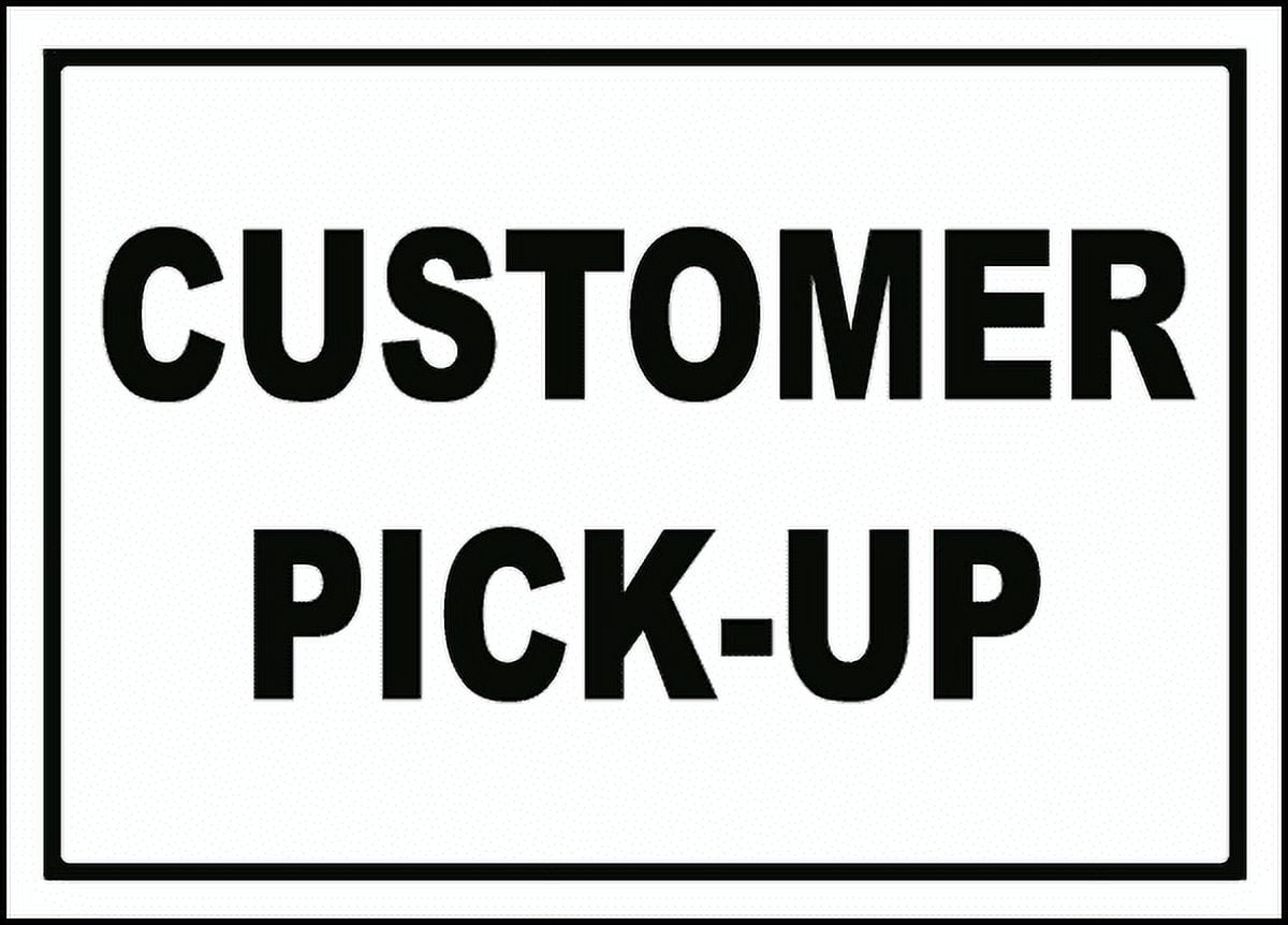 Vinyl Stickers - Customer Pick-Up Sign - Safety and Warning Warehouse ...