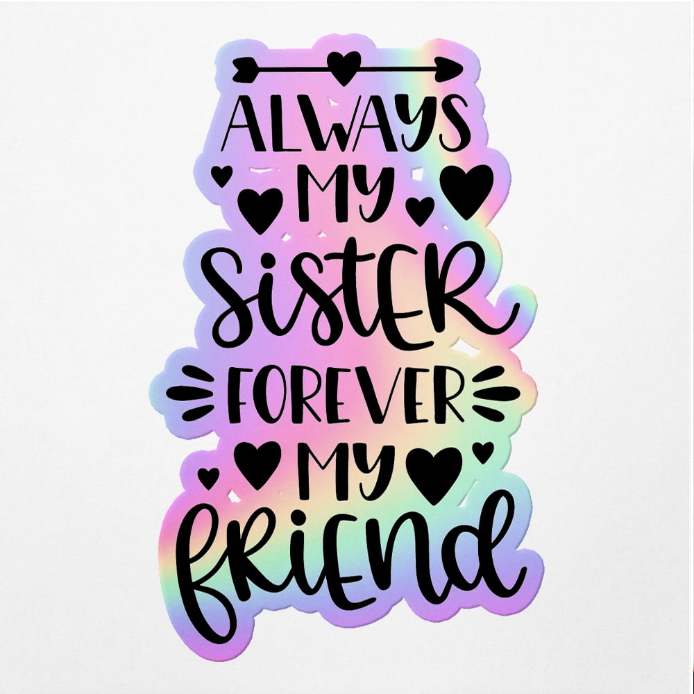 Vinyl Stickers Decals Of Always Friend Quote - Apply On Any Smooth ...