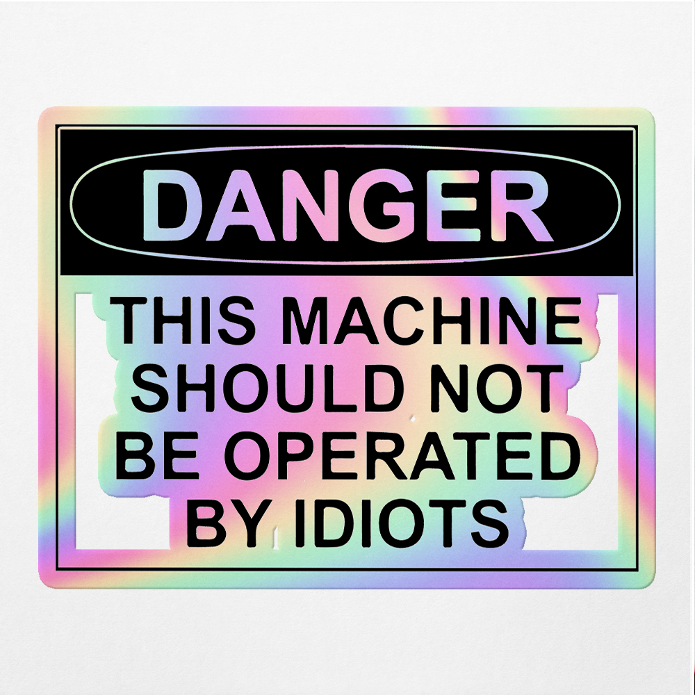 Vinyl Stickers Decals Of Danger Idiots - Apply On Any Smooth Surfaces ...
