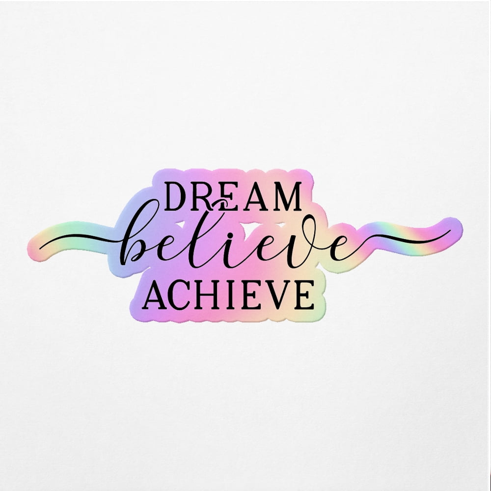 Vinyl Stickers Decals Of Dream Achieve - Apply On Any Smooth Surfaces ...