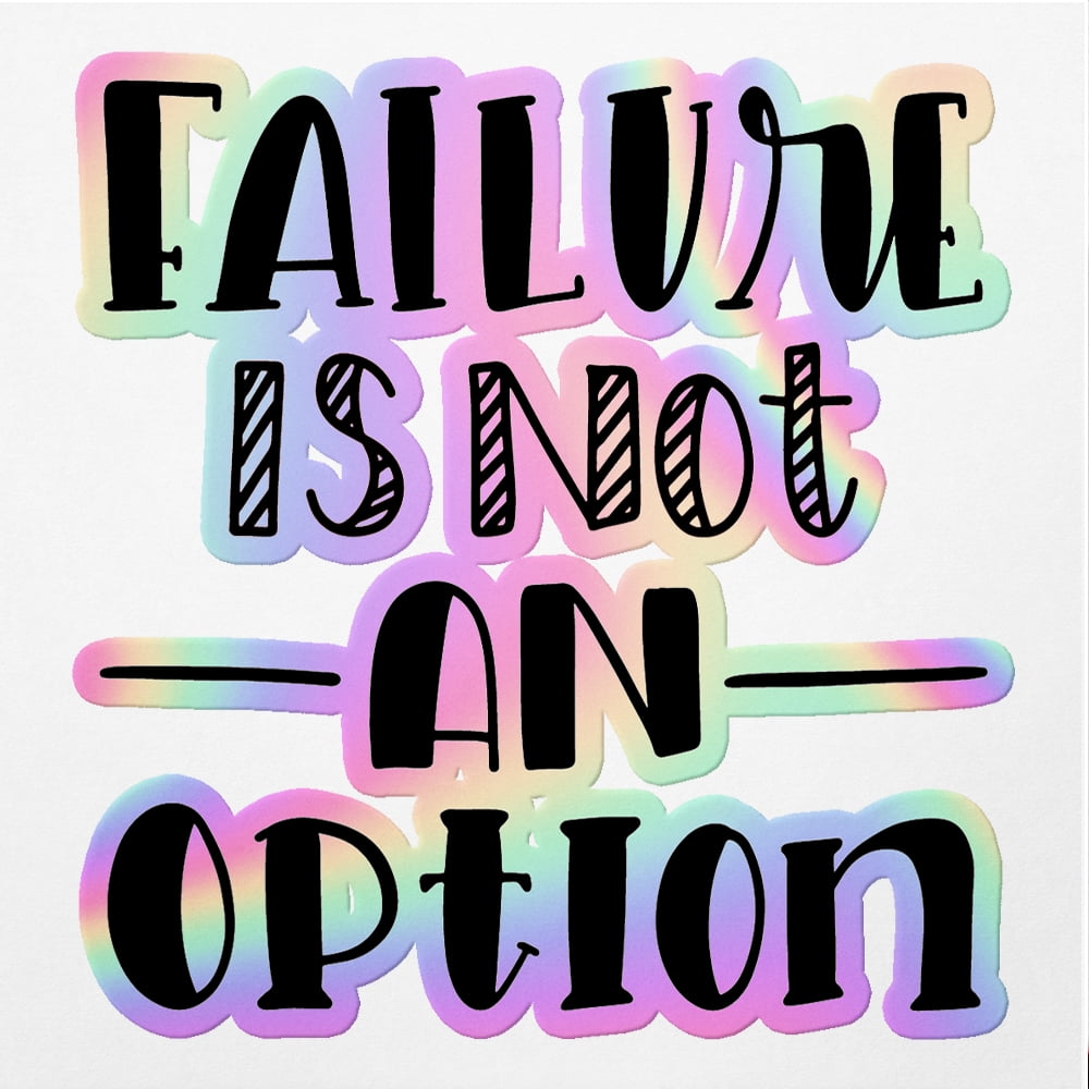 Vinyl Stickers Decals Of Failure Option Quote - Apply On Any Smooth ...