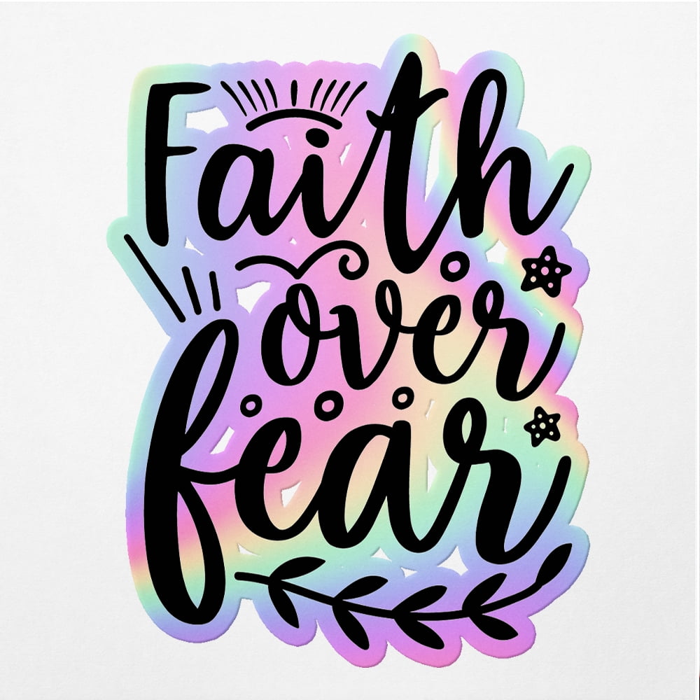 Vinyl Stickers Decals Of Faith Fear V3 - Apply On Any Smooth Surfaces ...