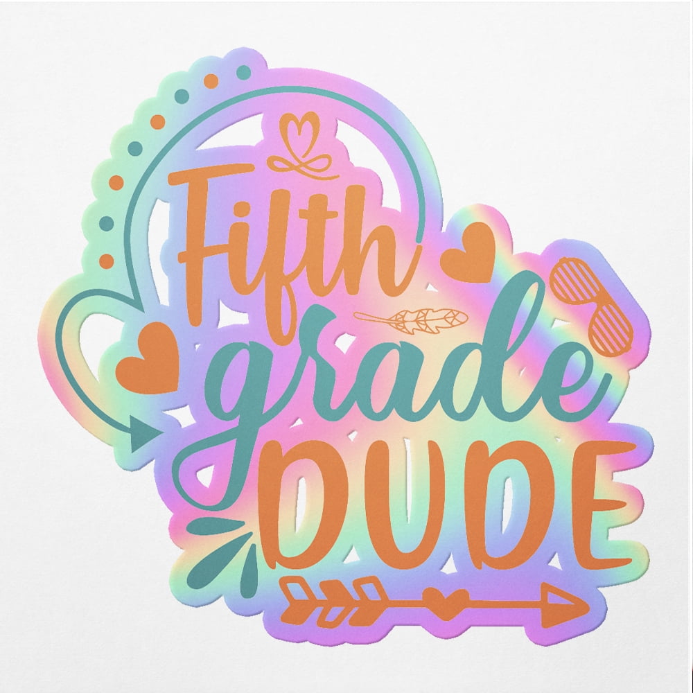 Vinyl Stickers Decals Of Fifth Grade Dude - Apply On Any Smooth ...