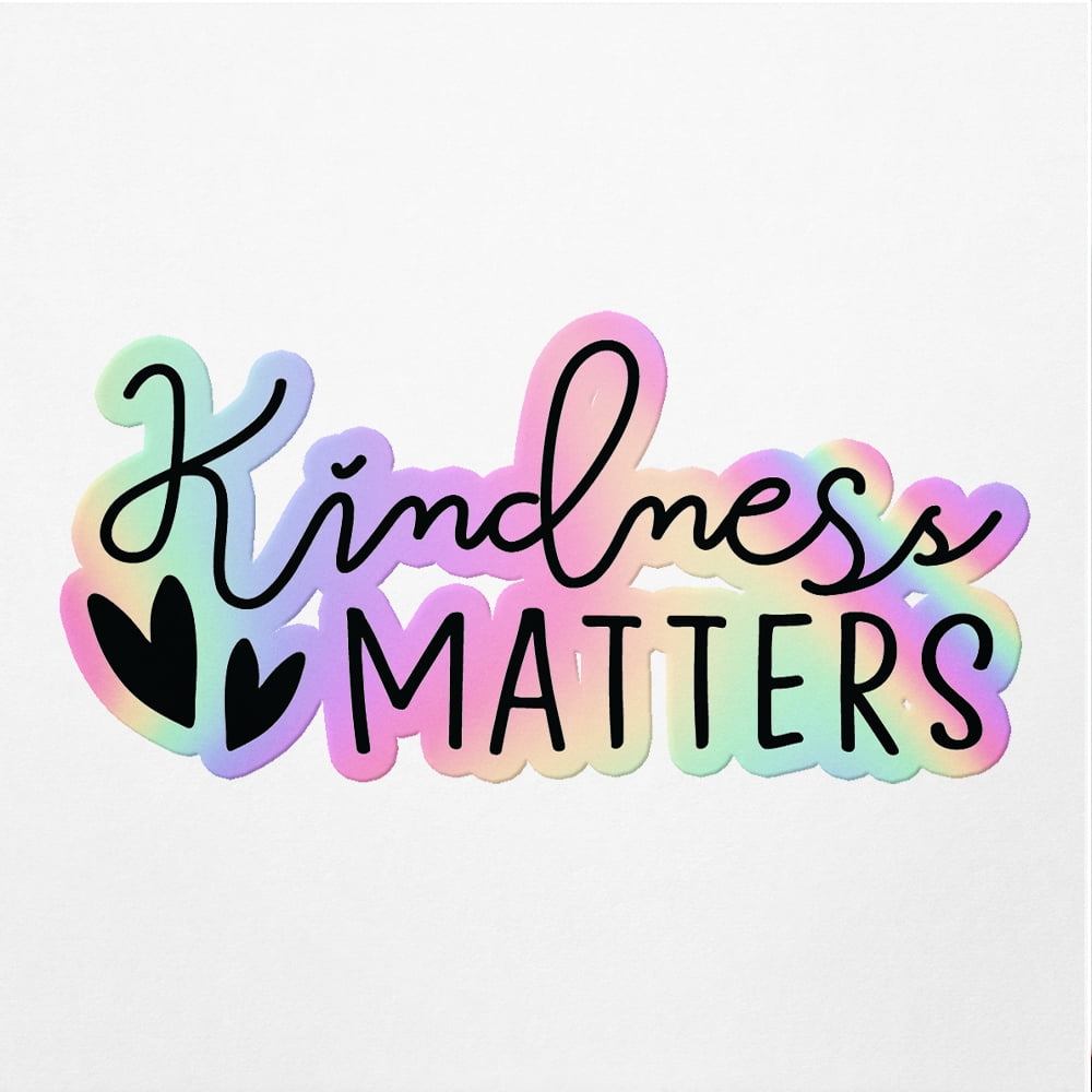 Vinyl Stickers Decals Of Kindness - Apply On Any Smooth Surfaces Indoor ...