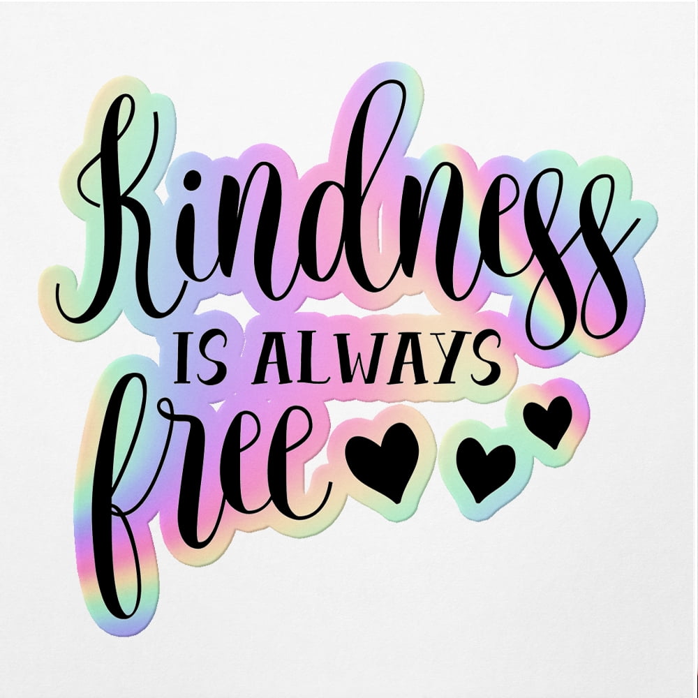 Vinyl Stickers Decals Of Kindness Free Quote - Apply On Any Smooth ...
