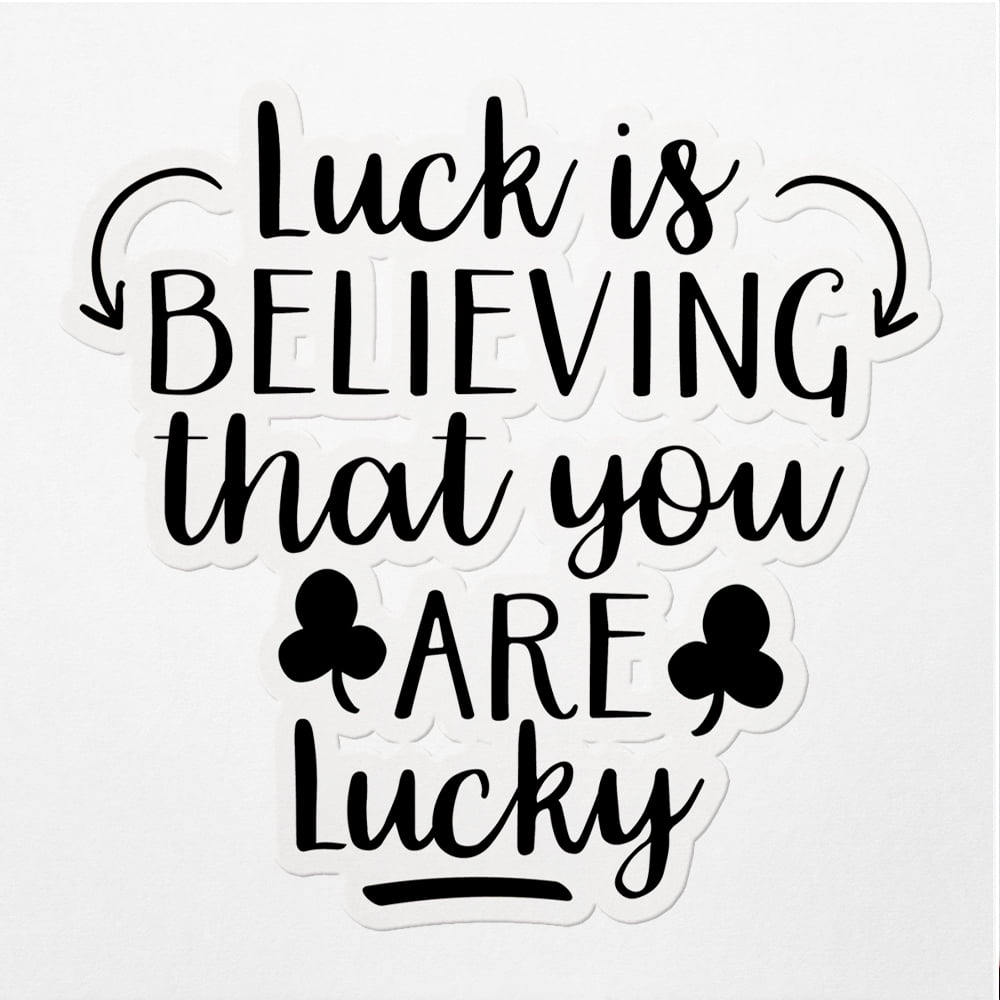 Vinyl Stickers Decals Of Luck Lucky Quote - Waterproof - Apply On Any ...