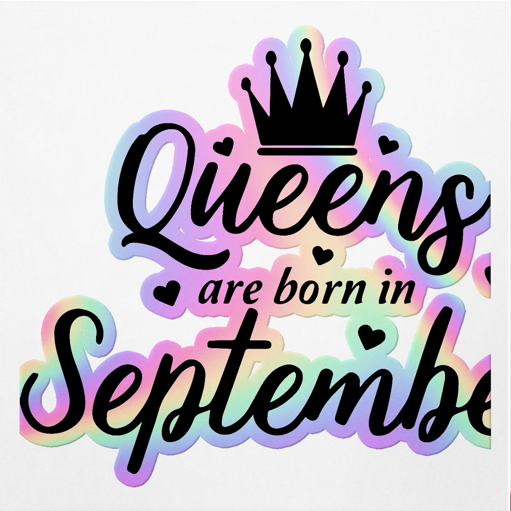 Vinyl Stickers Decals Of Queen September Birthday - Apply On Any Smooth ...