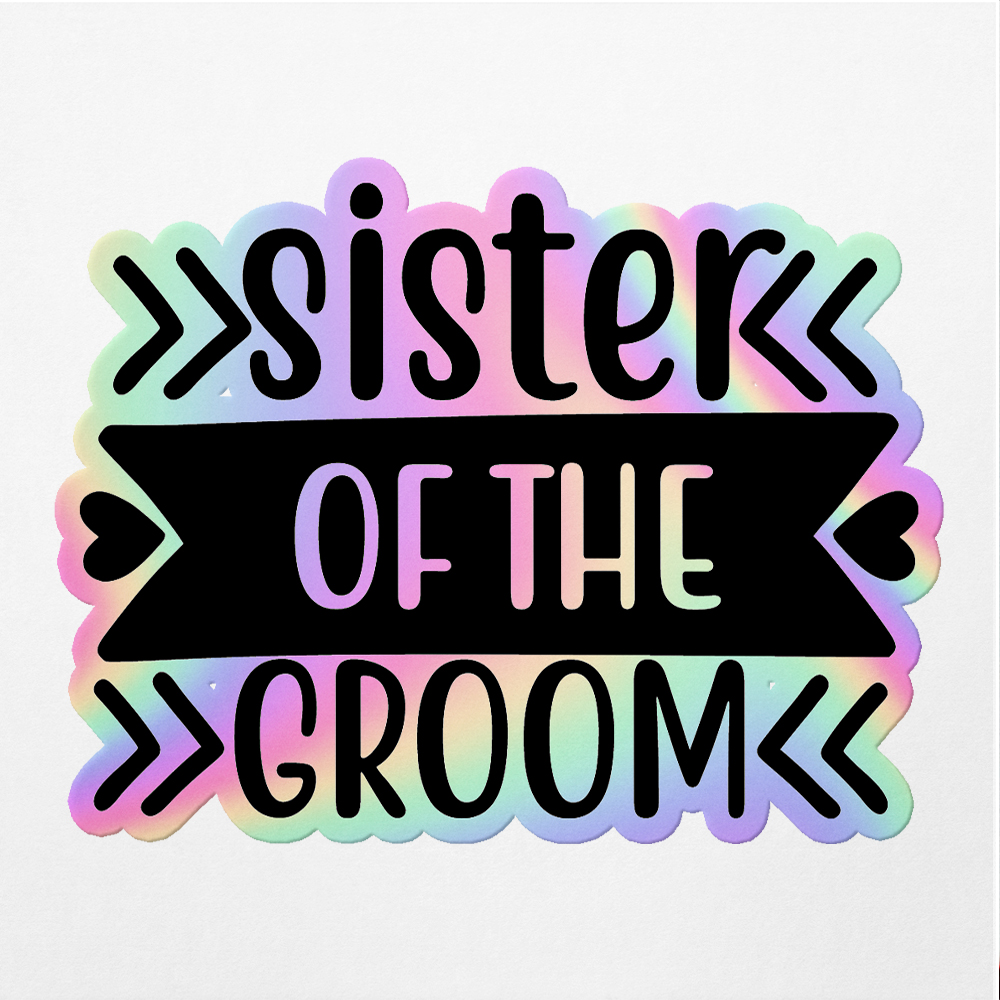 Vinyl Stickers Decals Of Sister Groom - Apply On Any Smooth Surfaces ...