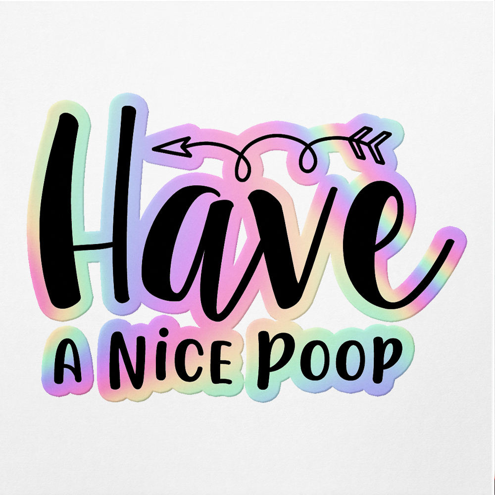 Vinyl Stickers Decals Of Have Poop V2 - Apply On Any Smooth Surfaces ...