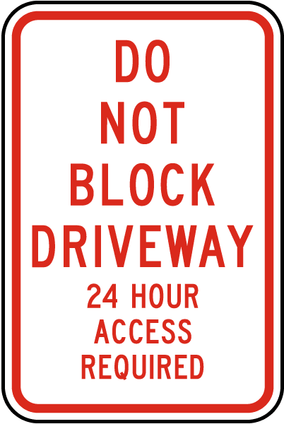 Vinyl Stickers - Do Not Block Driveway Sign 4 - Safety and Warning ...