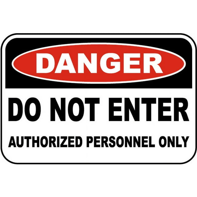 Vinyl Stickers - Do Not Enter Authorized Only Sign 2 - Safety and ...