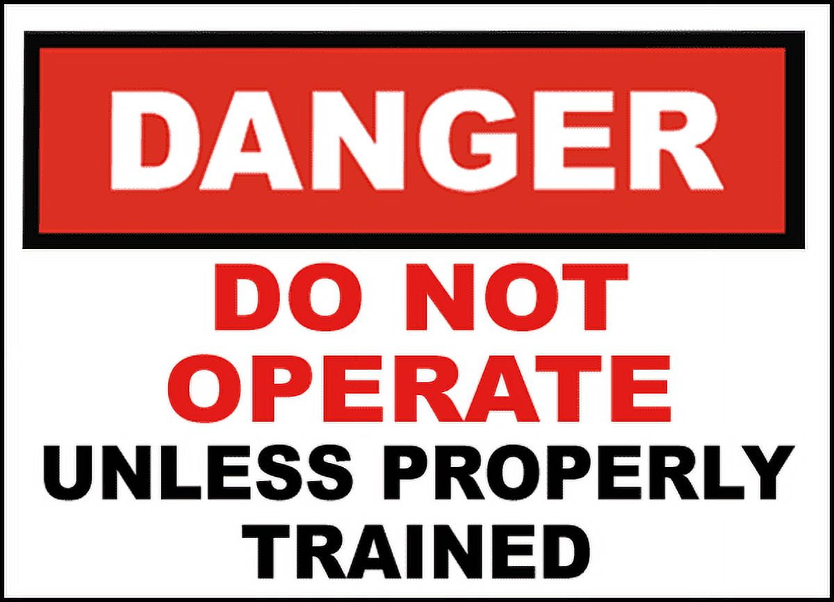 Vinyl Stickers - Do Not Operate Unless Trained Sign - Safety and ...