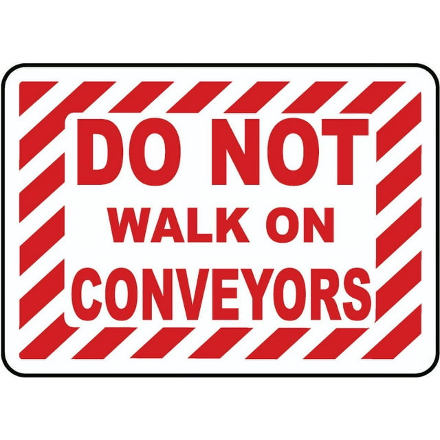 Vinyl Stickers - Do Not Walk on Conveyors Sign C1 - Safety and Warning ...