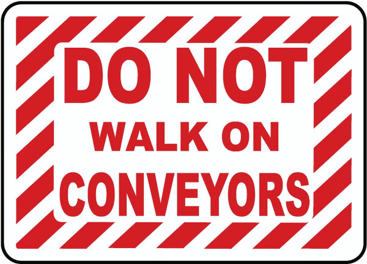 Vinyl Stickers - Do Not Walk on Conveyors Sign C1 - Safety and Warning ...