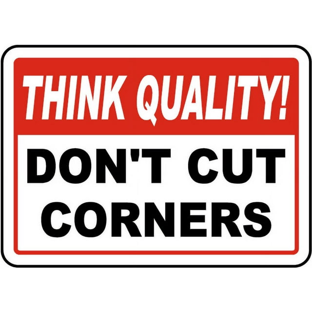 Vinyl Stickers - Don't Cut Corners Sign - Safety and Warning Warehouse ...