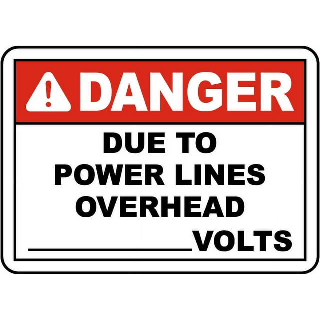 Vinyl Stickers - Due to Power Lines Overhead Sign - Safety and Warning ...