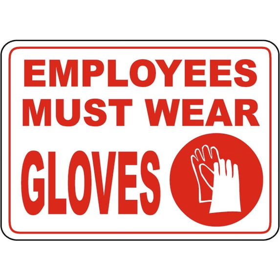 Vinyl Stickers - Employees Must Wear Gloves Sign - Safety and Warning ...