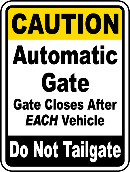 Vinyl Stickers - Gate Closes After Each Vehicle Sign - Safety and ...